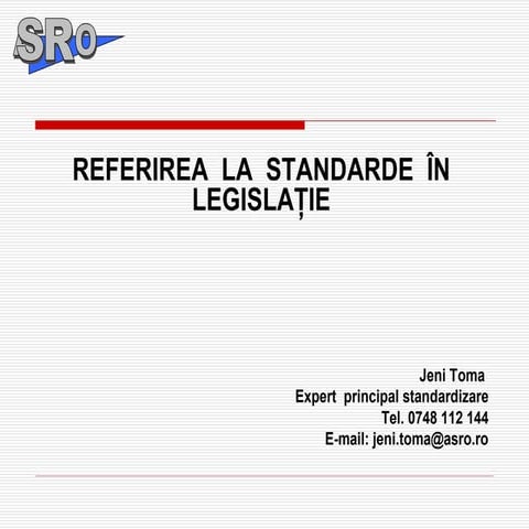 REFERIREA LA STANDARDE ÎN LEGISLAŢIE | PPT