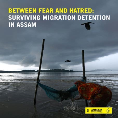 Between Fear and Hatred: Surviving Migration Detention in Assam | PDF