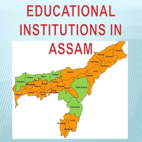 Assam educational institutes | PPTX | College Education | Education
