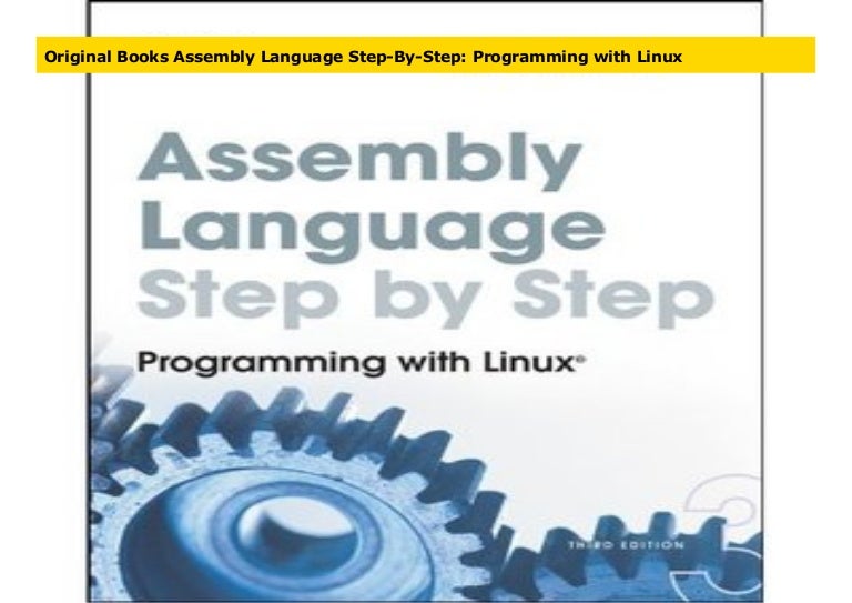 Original Books Assembly Language Step By Step Programming With Linux 