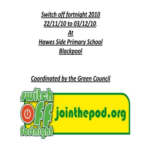 Switch off fortnight 2010 | PPTX