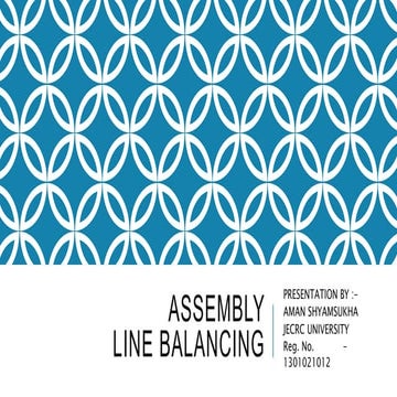Assembly line balancing | PPTX
