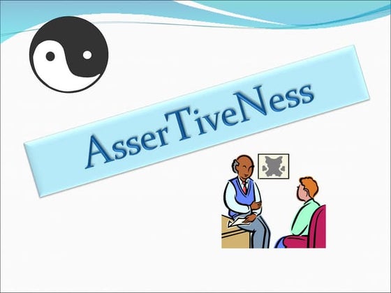 ASSERTIVENESS POWERPOINT | PPT | Family and Relationships