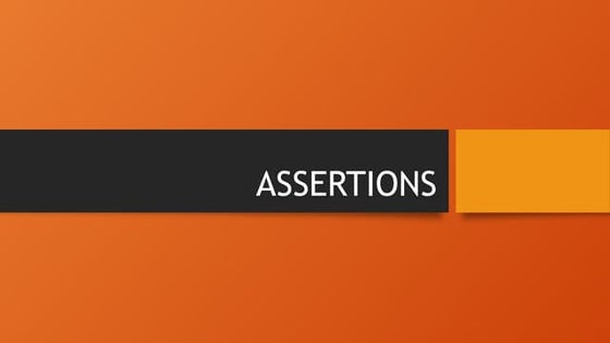 Week 4, Lesson 2 Assertions.pptx