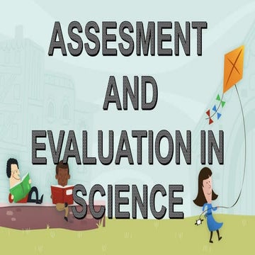 Assesment and evaluation in science presentation | PPTX