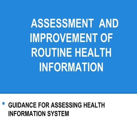 ASSESMENT OF ROUTINE INFORMATION SYSTEM IN HEALTH SYSTEM, HO.pptx