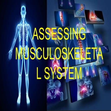 ASSESSING-MUSCULOSKELETAL-SYSTEM.pptx