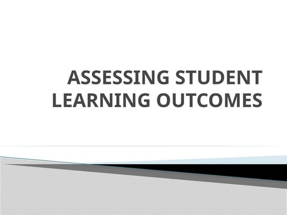 CHAPTER 4 Assessing Student Learning Outcomes.pptx | Educational Assessment | Education