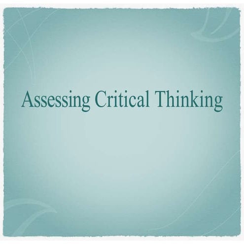 Assessingcriticalthinking 150904211332 Lva1 App6892 Pptx