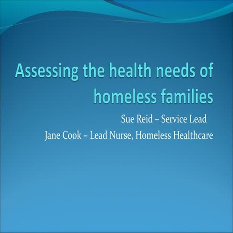 Assessing the health needs of homeless families | PPT