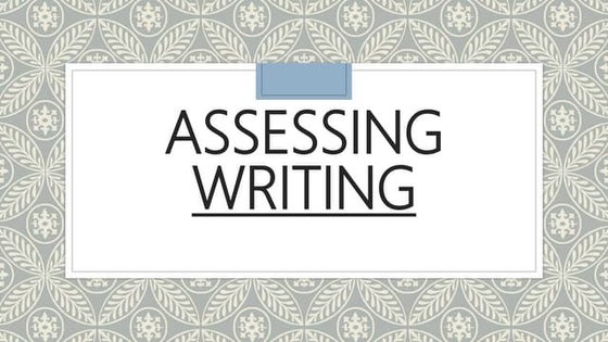 Assessing Writing | PPT