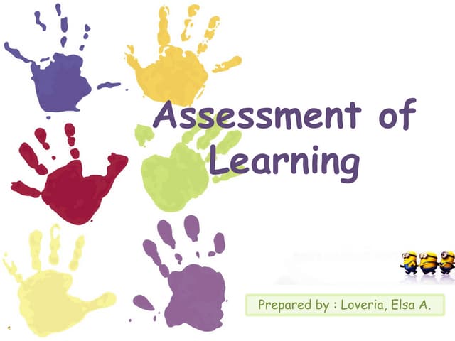 Assessment for Learning, Assessment as Learning and Assessment of ...