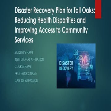 Assessment 3 Disaster Recovery Plan for Tall Oaks.pptx