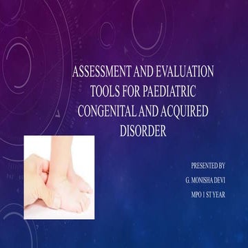 Assessment and evaluation tools for pediatric and acquired congenital disorder.pptx