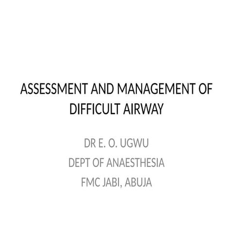 ASSESSMENT AND MANAGEMENT OF DIFFICULT AIRWAY 2.pptx