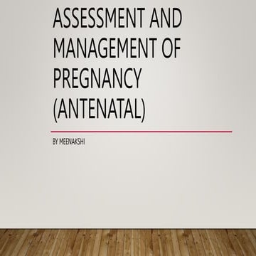 Assessment and management of pregnancy (antenatal) ppt.pptx