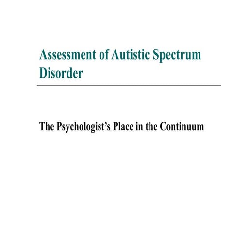 Assessment of autistic spectrum disorder, Munira Haidermota and Mark ...