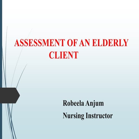 Geriatric Assessment , Assessment of Elderly | PPTX