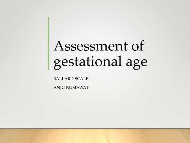 BALLARD SCALE Maturational assessment of gestational age .pptx