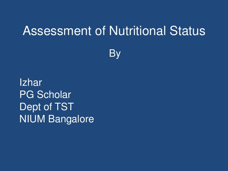 Assessment of nutritional status and nutritional history