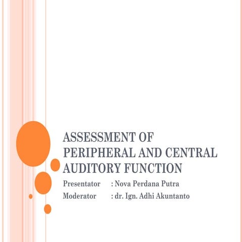 Assessment of peripheral and central auditory function nova | PPT