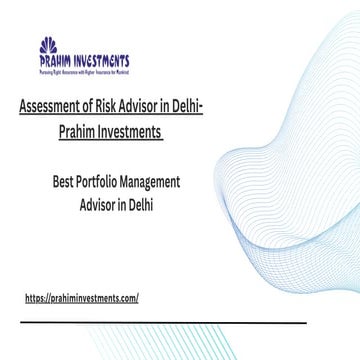 Assessment of Risk Advisor in Delhi- Prahim Investments.pdf