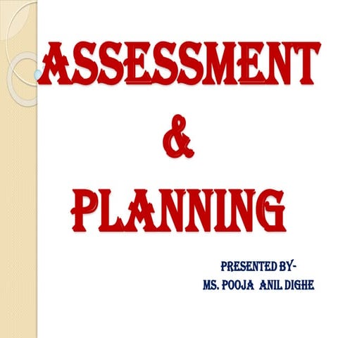 https://www.slideshare.net/slideshow/Assessment & Planing.pptx