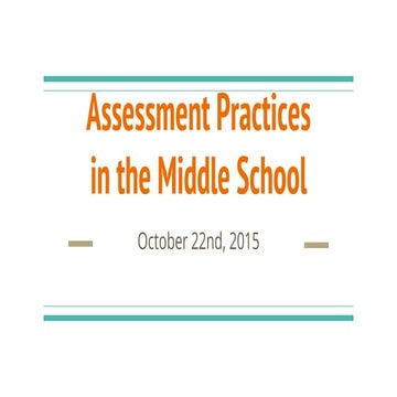 Assessment practices in the middle school | PPTX