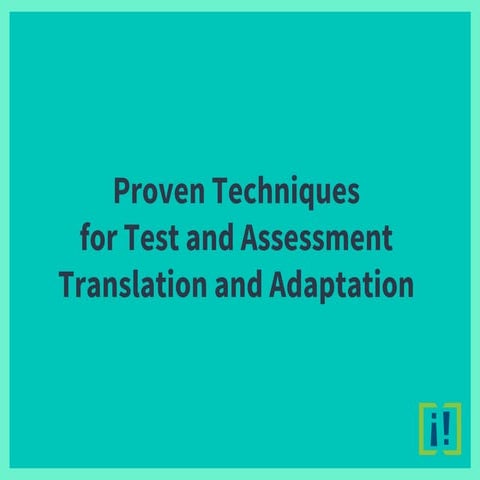 Proven Techniques for Test and Assessment Translation and Adaptation! | PDF