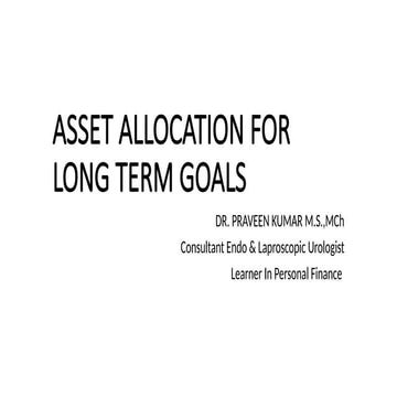 ASSET ALLOCATION FOR LONG TERM GOALS.pptx