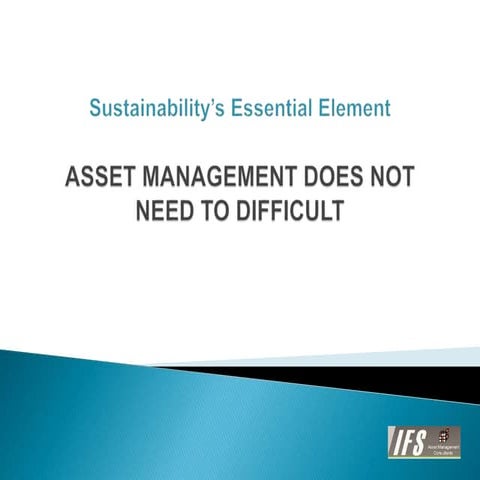 Asset management does not need to difficult! | PPT