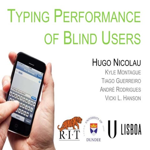 Typing Performance of Blind Users: An Analysis of Touch Behaviors ...