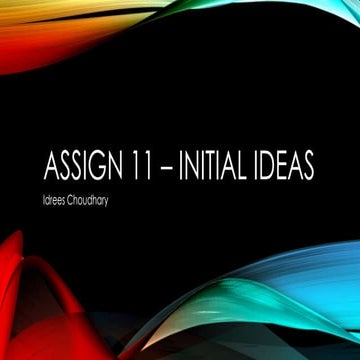Assignment 11 – Initial ideas | PPTX