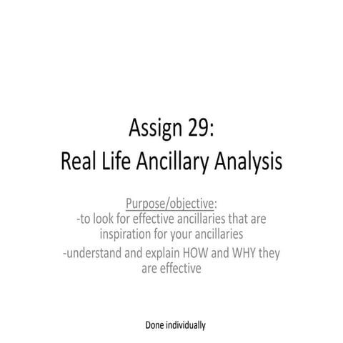 Assign 29 real life ancillary analysis | PPTX
