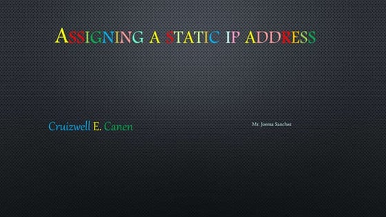 Assigning a Static IP Address | PPTX