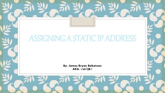 Assigning A Static Ip Address Pptx Computer Networking Computing
