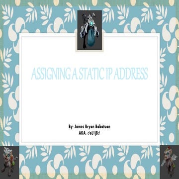 Assigning a static ip address (e l jb) | PPTX | Computer Networking | Computing