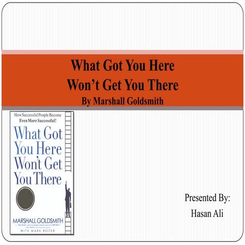 Insights on "What got you here Wont get you there" | PPT