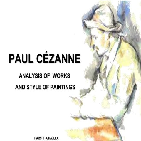 Paul Cezanne: Analysis of Works | PPT