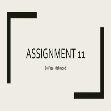 Assignment 11 powerpoint | PPTX