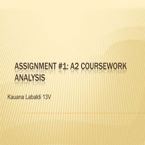 Assignment 1; a2 coursework analysis | PPTX | Video Production | Content Production