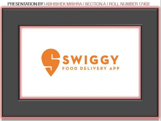 Swiggy presentation | PPT