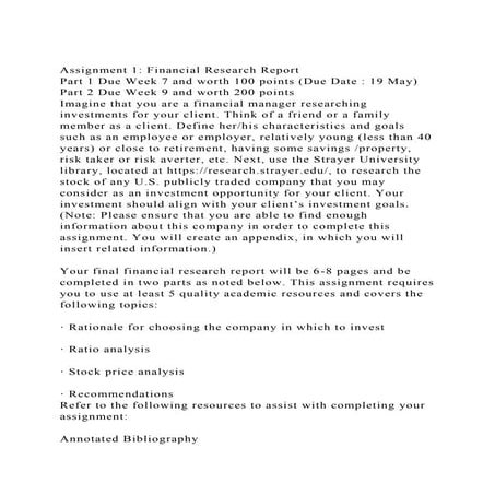 Assignment 1 Financial Research ReportPart 1 Due Week 7 and wor.docx