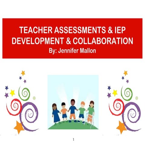 Teacher Assessments & IEP Development & Collaboration | PPT