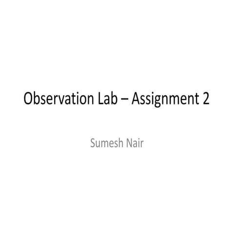Observation Lab - Assignment 2 | PPT