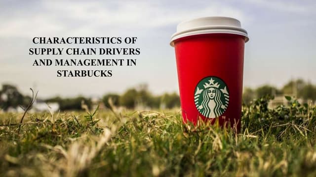 Supply Chain Management At Starbucks | PPTX