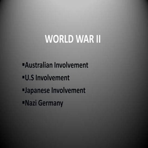 WWII US, AUSTRALIAN, JAPANESE AND GERMAN INVOLVEMENT | PPTX