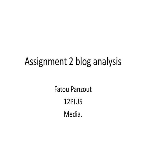 Assignment 2 blog analysis | PPT