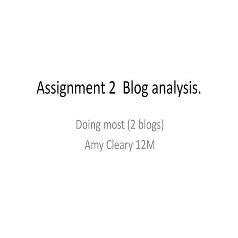 Assignment 2 blog analysis | PPTX