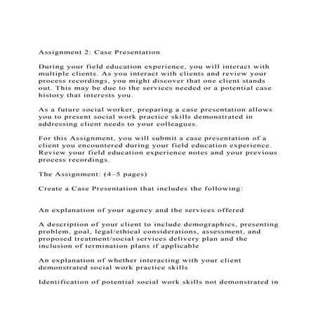 Assignment 2 Case PresentationDuring your field education e.docx